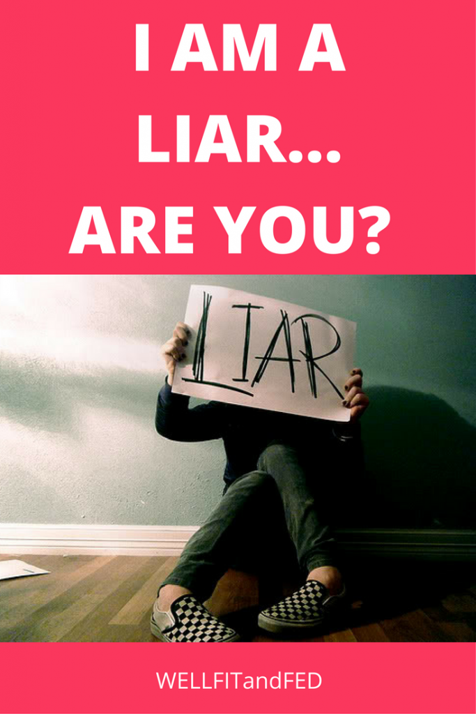 I Am A Liar....Are You?? | WELLFITandFED | Dr. Heather Denniston ...