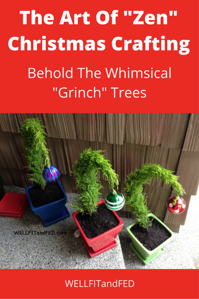 The Art Of "Zen" Christmas Crafting - How to Make a Grinch Christmas ...
